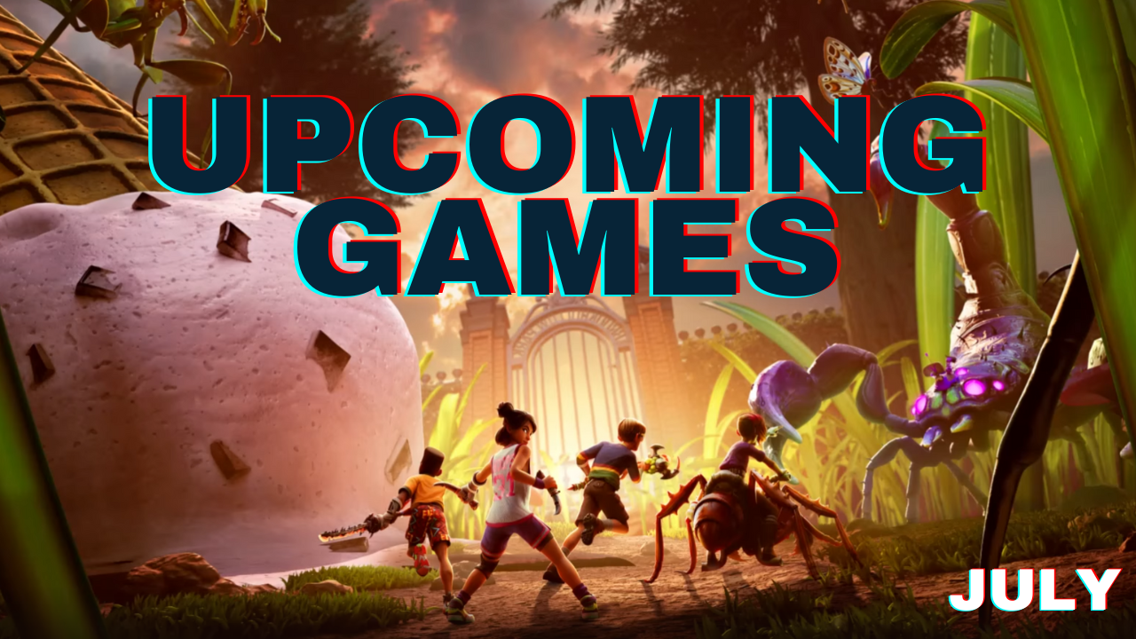 Upcoming Games | July 2025 - GameScribes